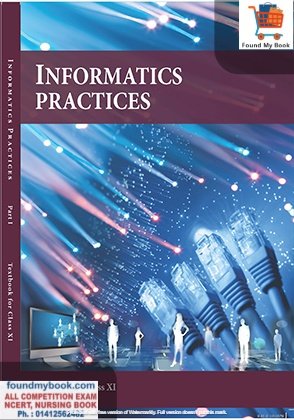 Buy Online NCERT Informatics Practice For 11th Class NCERT/CBSE ...