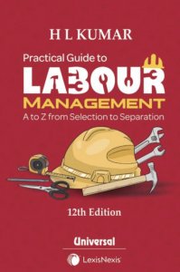 H. L. Kumar Practical Guide to Labour Management A to Z from Selection ...