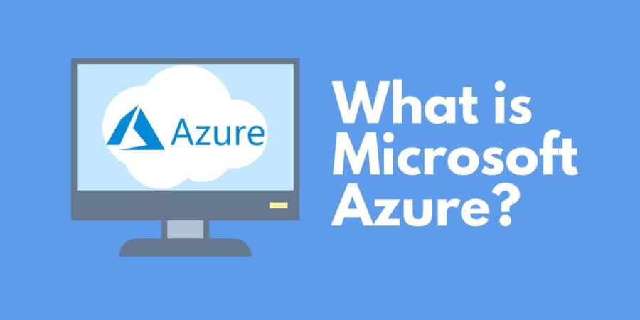 What is Microsoft Azure and How Does it Work?