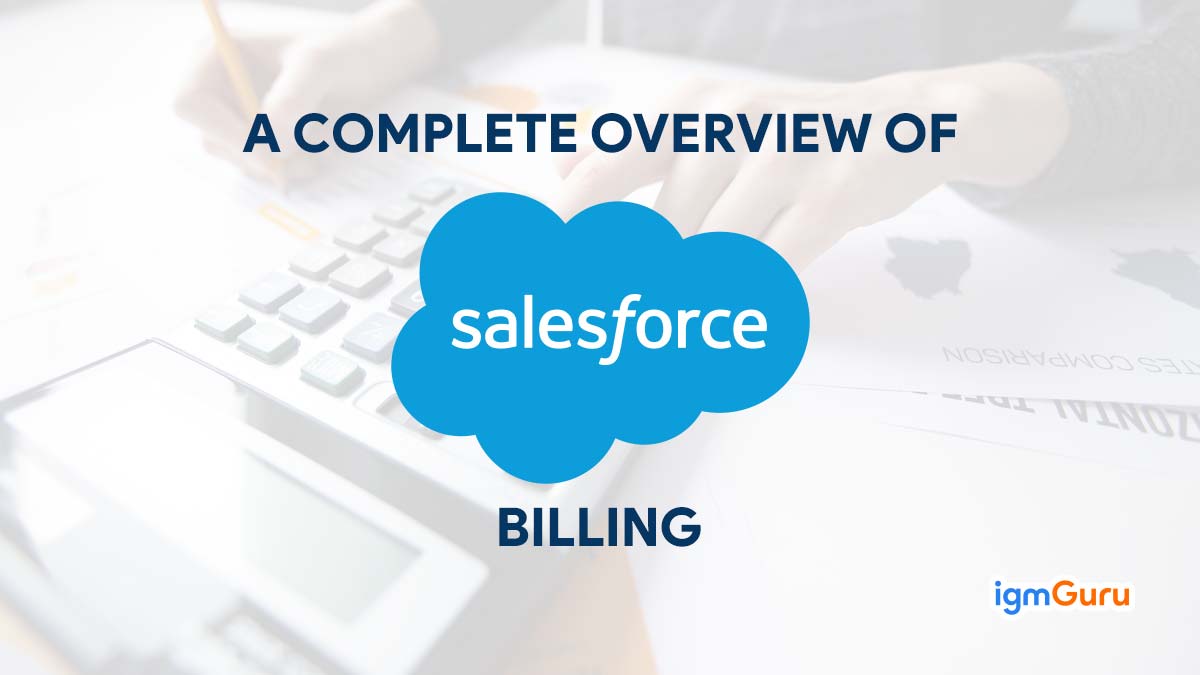 A Complete Overview of Salesforce Billing