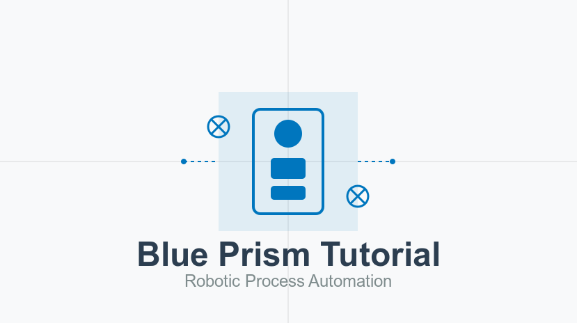 Blue Prism Tutorial | A Beginner's Guide To Learn RPA