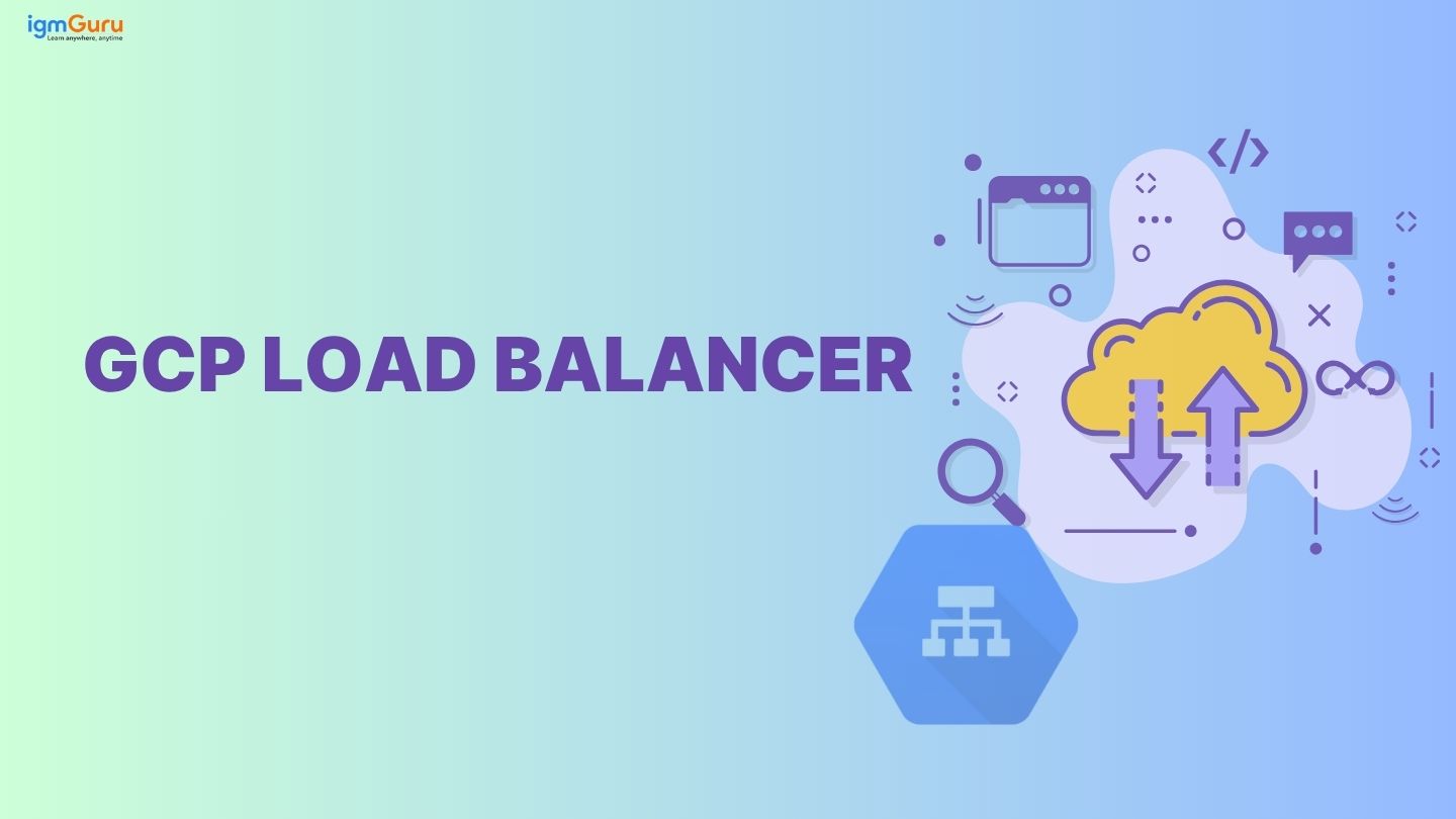 How to Create a Load Balancer on GCP (Updated 2025)