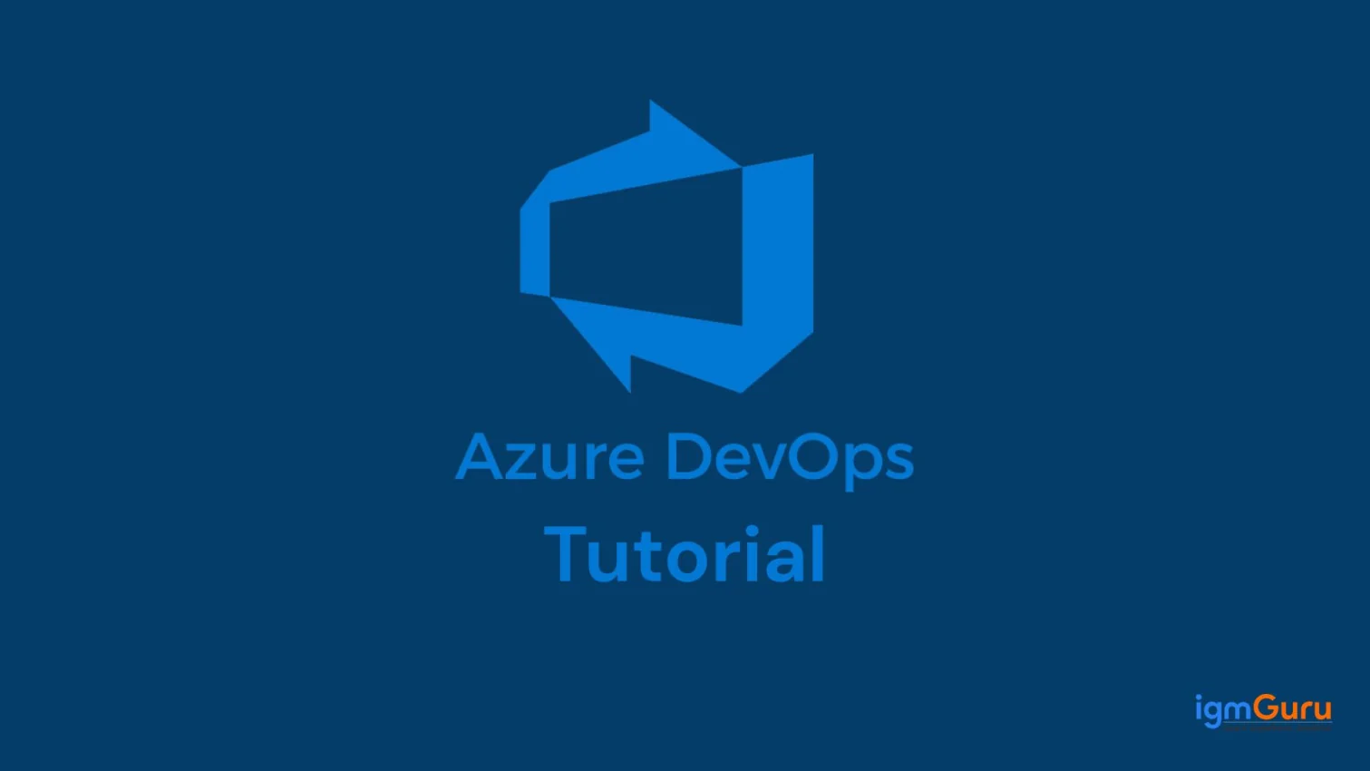 Azure DevOps Tutorial For Beginners (2026) | igmGuru