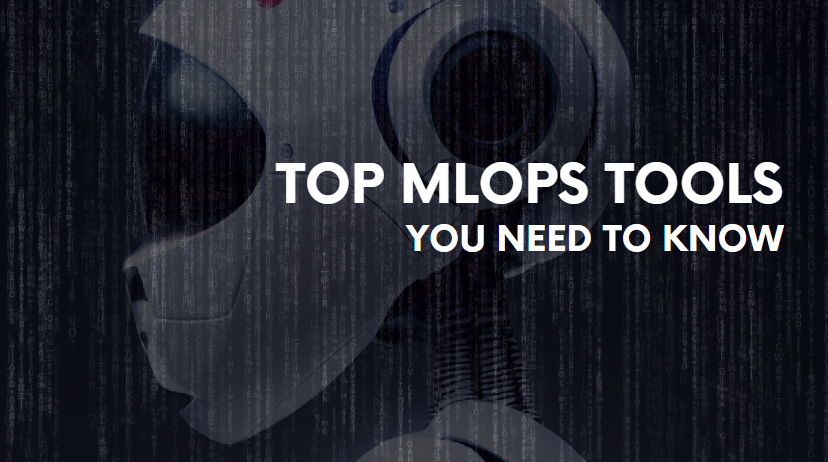 Top MLOps Tools You Need To Learn in 2025