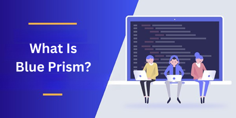 What Is Blue Prism? A Guide For Beginners Updated (2025)
