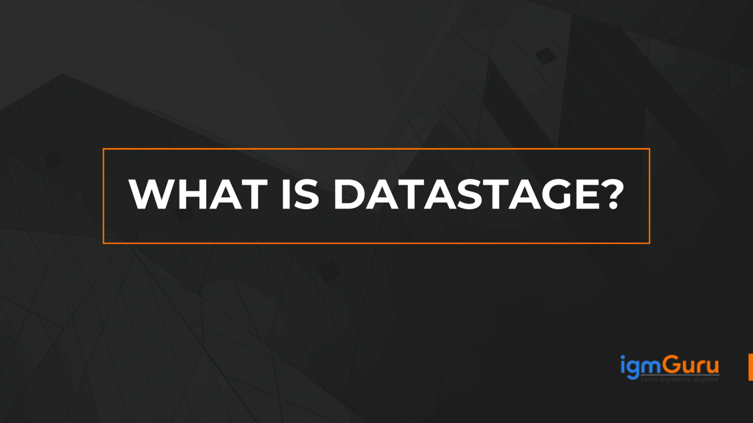 What is DataStage? Everything You Need To Know