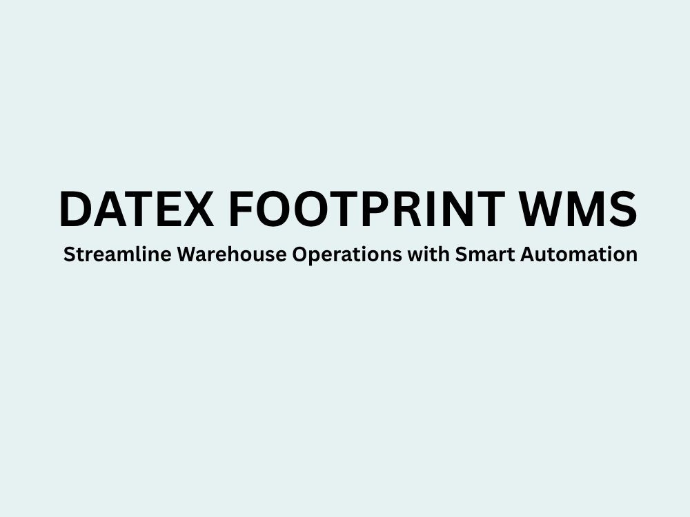 Datex FootPrint Warehouse Management Training Course (November-2025)