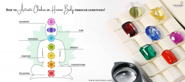 How to Activate Chakras in Human Body Through Gemstones?