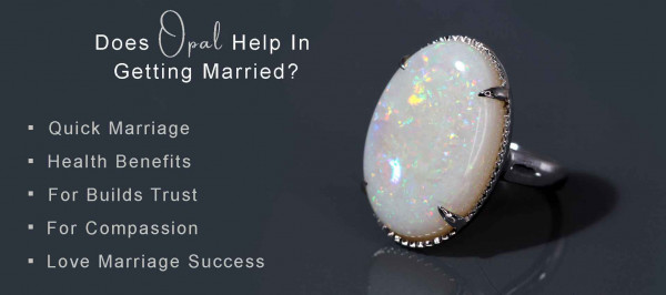 Does Opal Help in Getting Married?