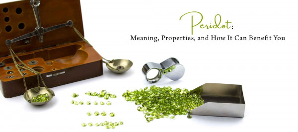 Peridot: Meaning, Properties, and How It Can Benefit You